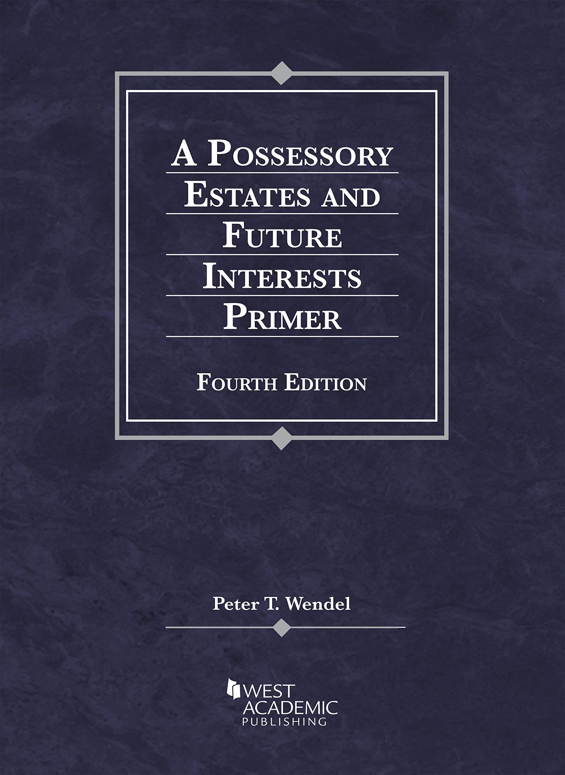 Amazon.com: A Possessory Estates and Future Interests Primer ...