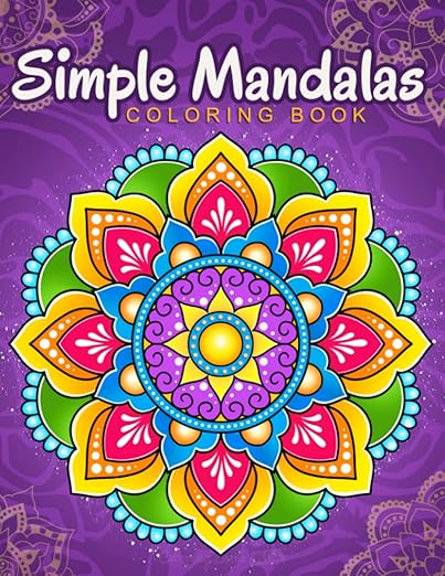 Simple Mandalas: Coloring Book with Easy and Simple Mandala Patterns ...