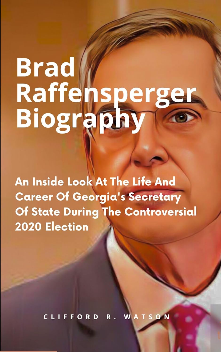 Brad Raffensperger Biography: An Inside Look At The Life And Career Of ...