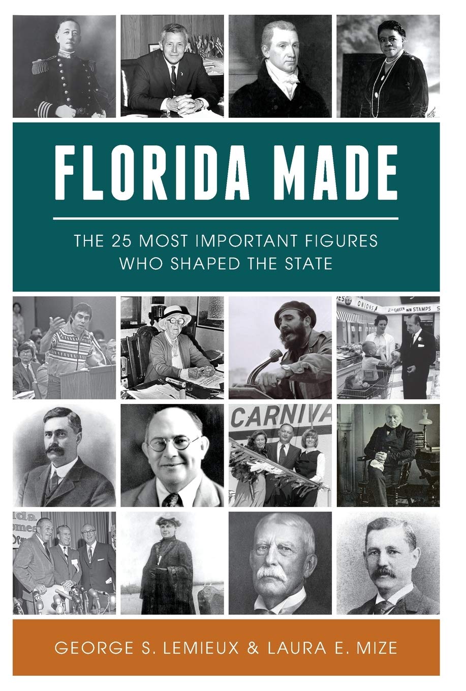 Amazon.com: Florida Made: The 25 Most Important Figures Who Shaped the ...