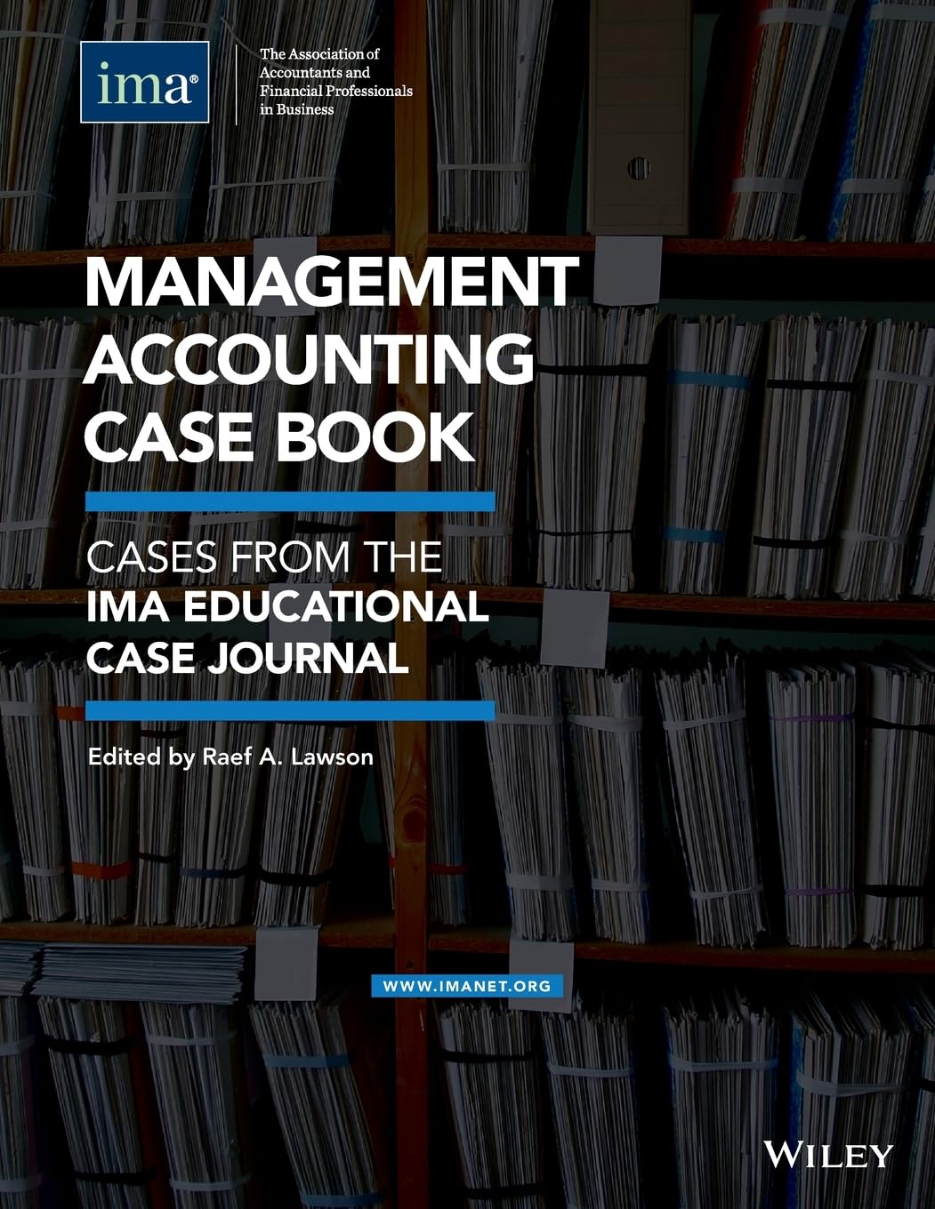 Management Accounting Case Book: Cases from the IMA Educational Case ...