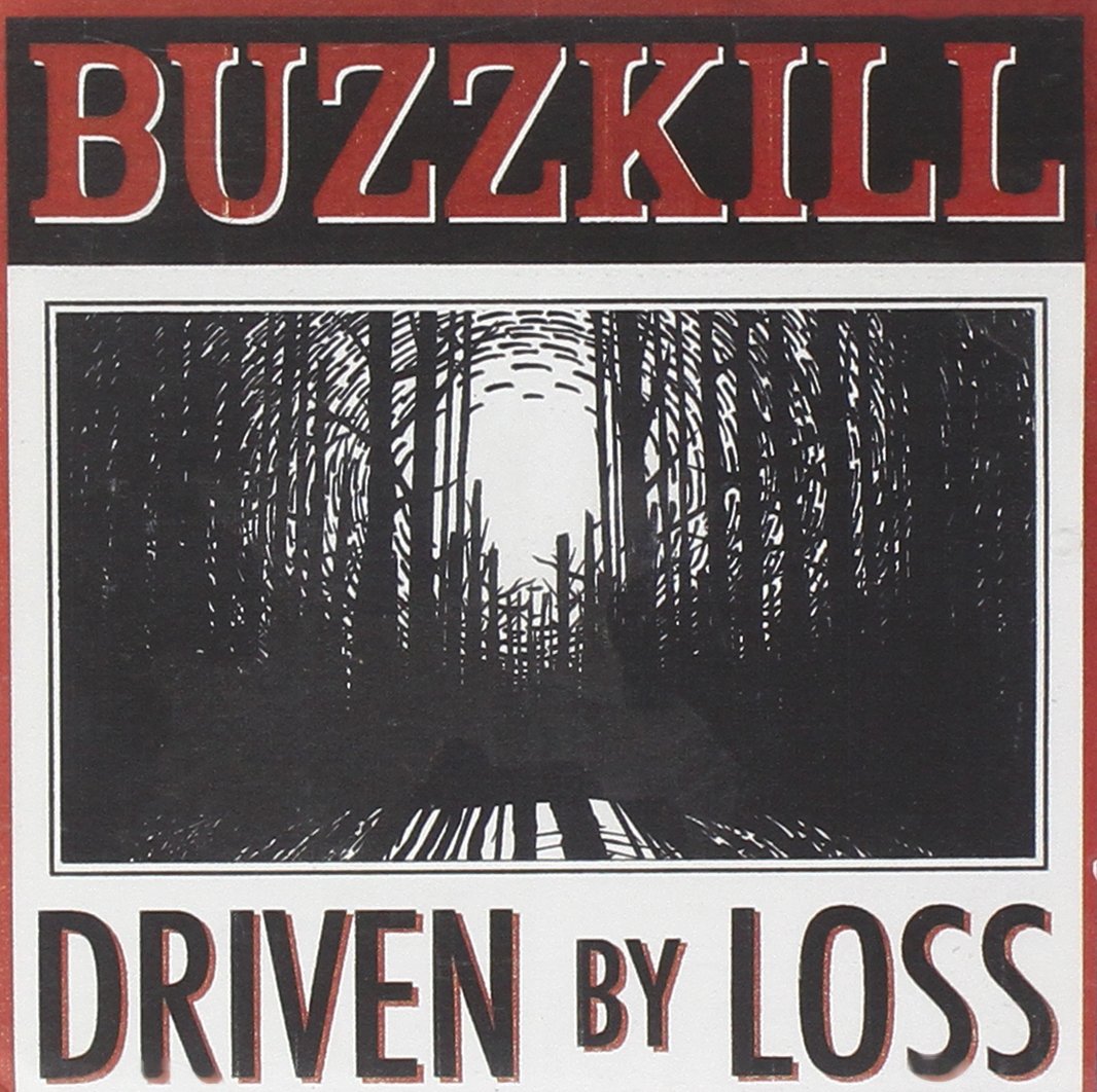 Buzzkill - Driven By Loss - Amazon.com Music