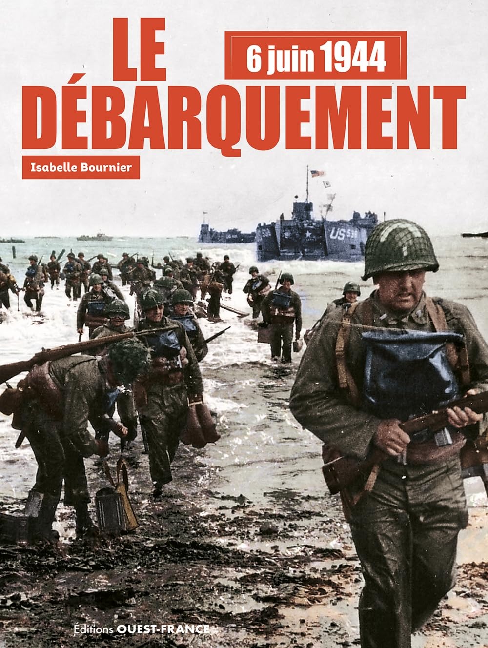 6 juin 1944 - Le Débarquement (plus DVD): Bournier, Isabelle ...