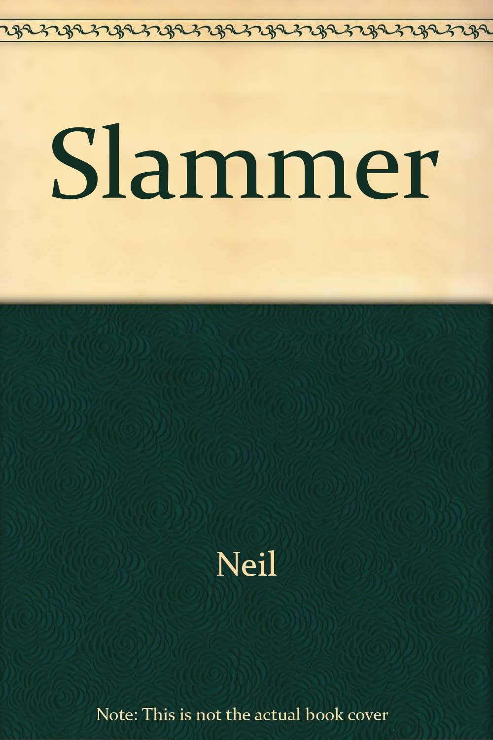 Slammer: Neil: 9780889781115: Amazon.com: Books