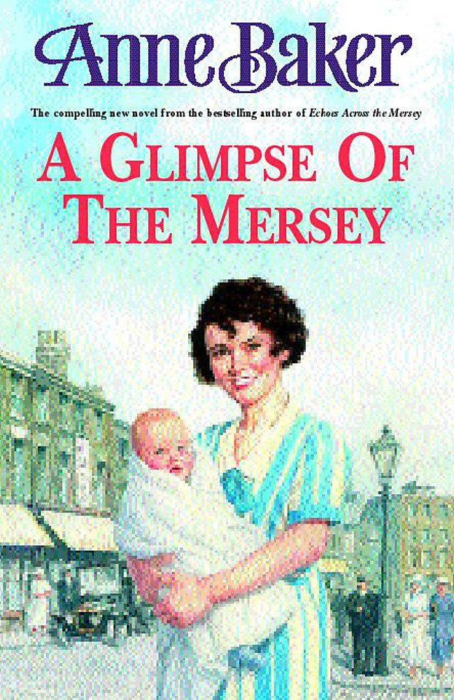 A Glimpse of the Mersey: Anne Baker: 9780747269908: Amazon.com: Books