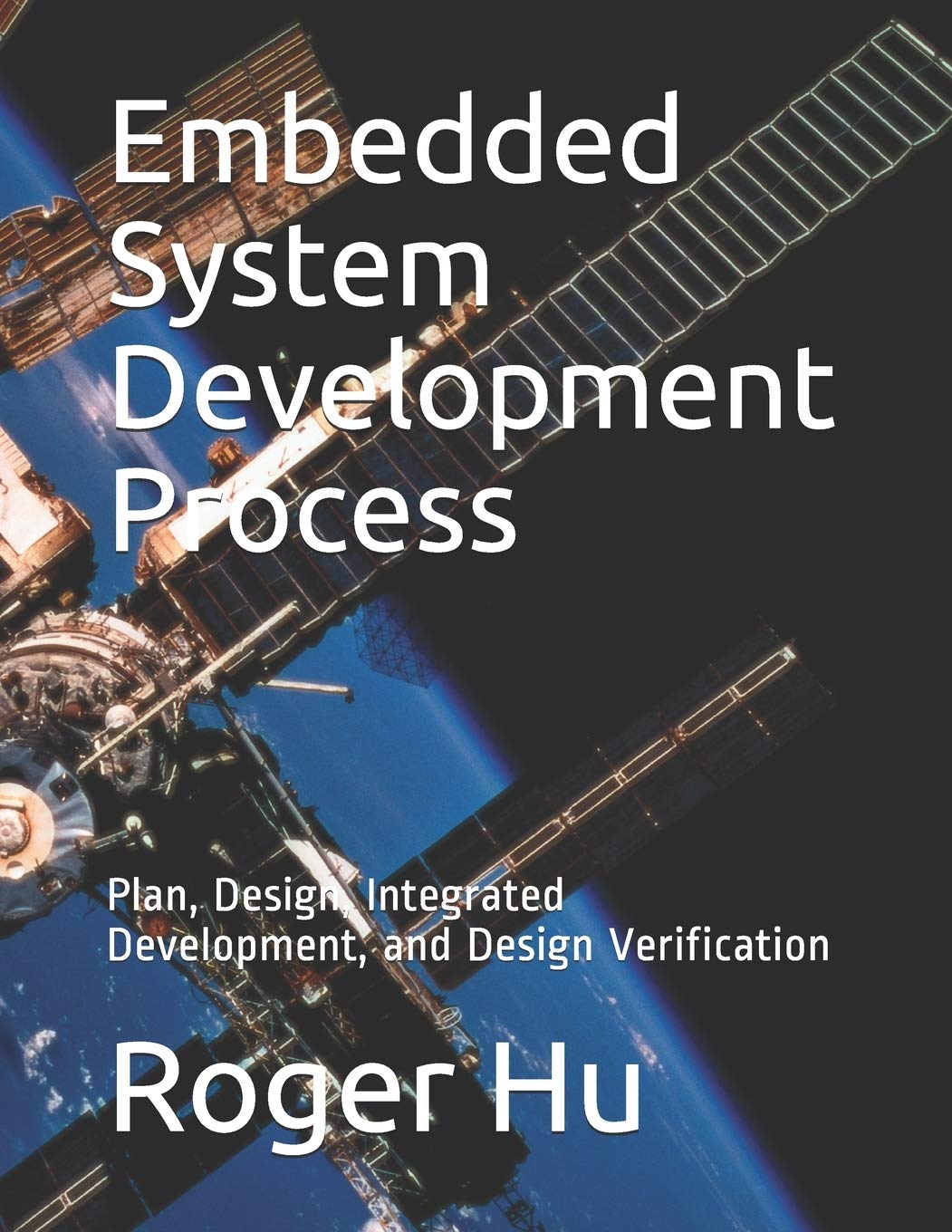 Buy Embedded System Development Process: Plan, Design, Integrated Development, and Design ...
