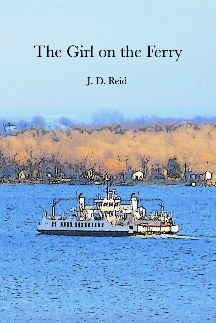 The Girl on the Ferry - Kindle edition by Reid, J. D.. Literature ...