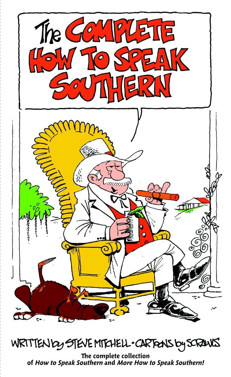 The Complete How to Speak Southern: Mitchell, Steve, Rawls, Sam C ...