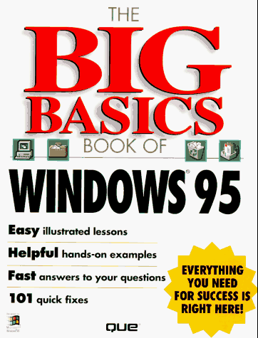 The Big Basics Book of Windows 95: Que Corporation, Jennifer Fulton ...