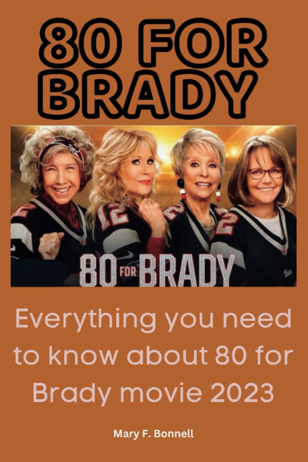 Buy 80 FOR BRADY: Everything you need to know about 80 for Brady movie ...
