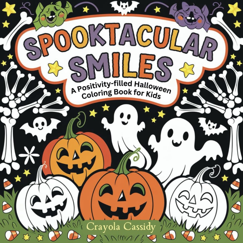 SPOOKTACULAR SMILES: A Positivity-filled Halloween Coloring Book for ...
