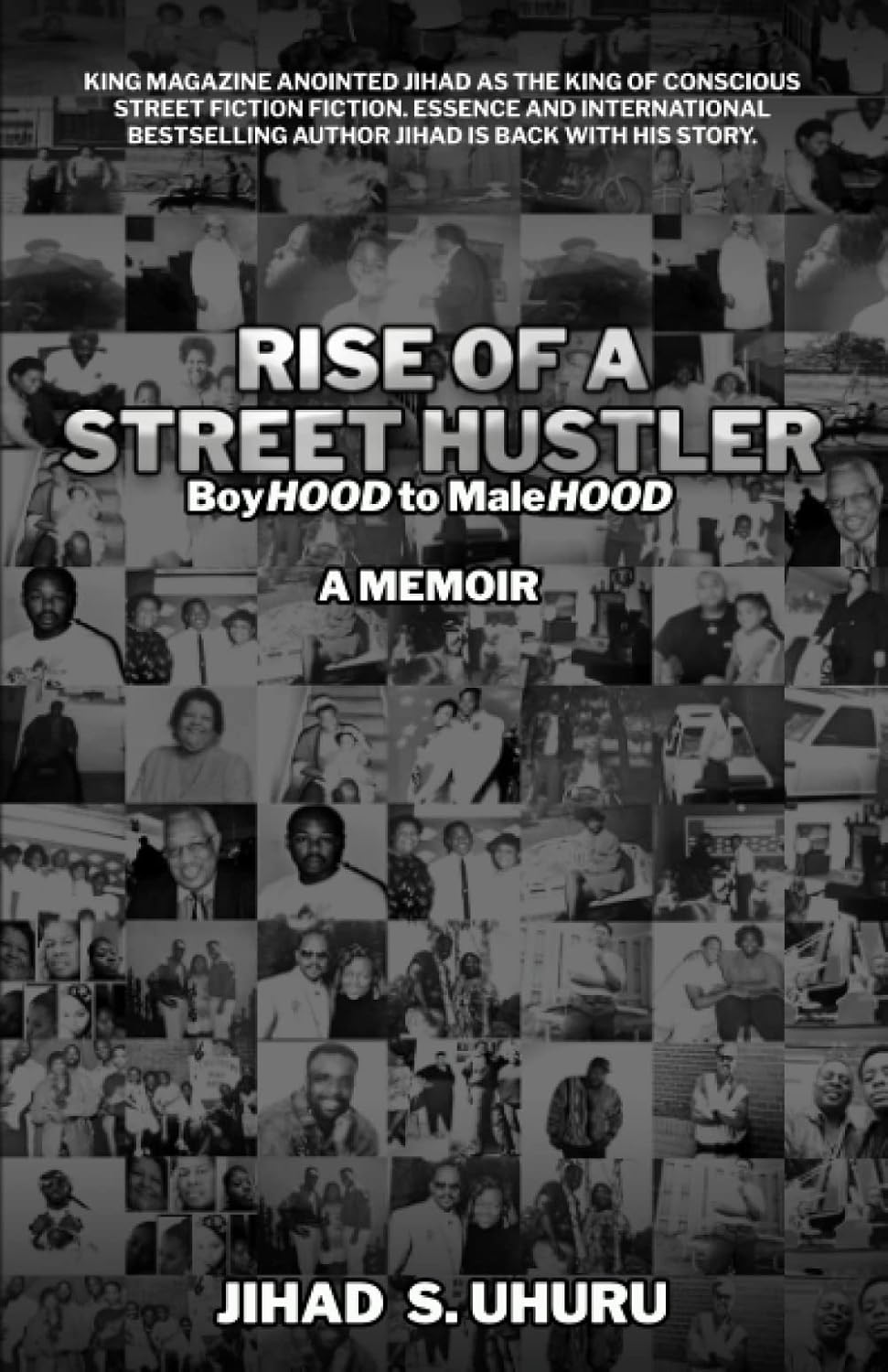 RISE OF A STREET HUSTLER: boyHOOD to maleHOOD: Uhuru, Jihad S.: 9780999041253: Amazon.com: Books