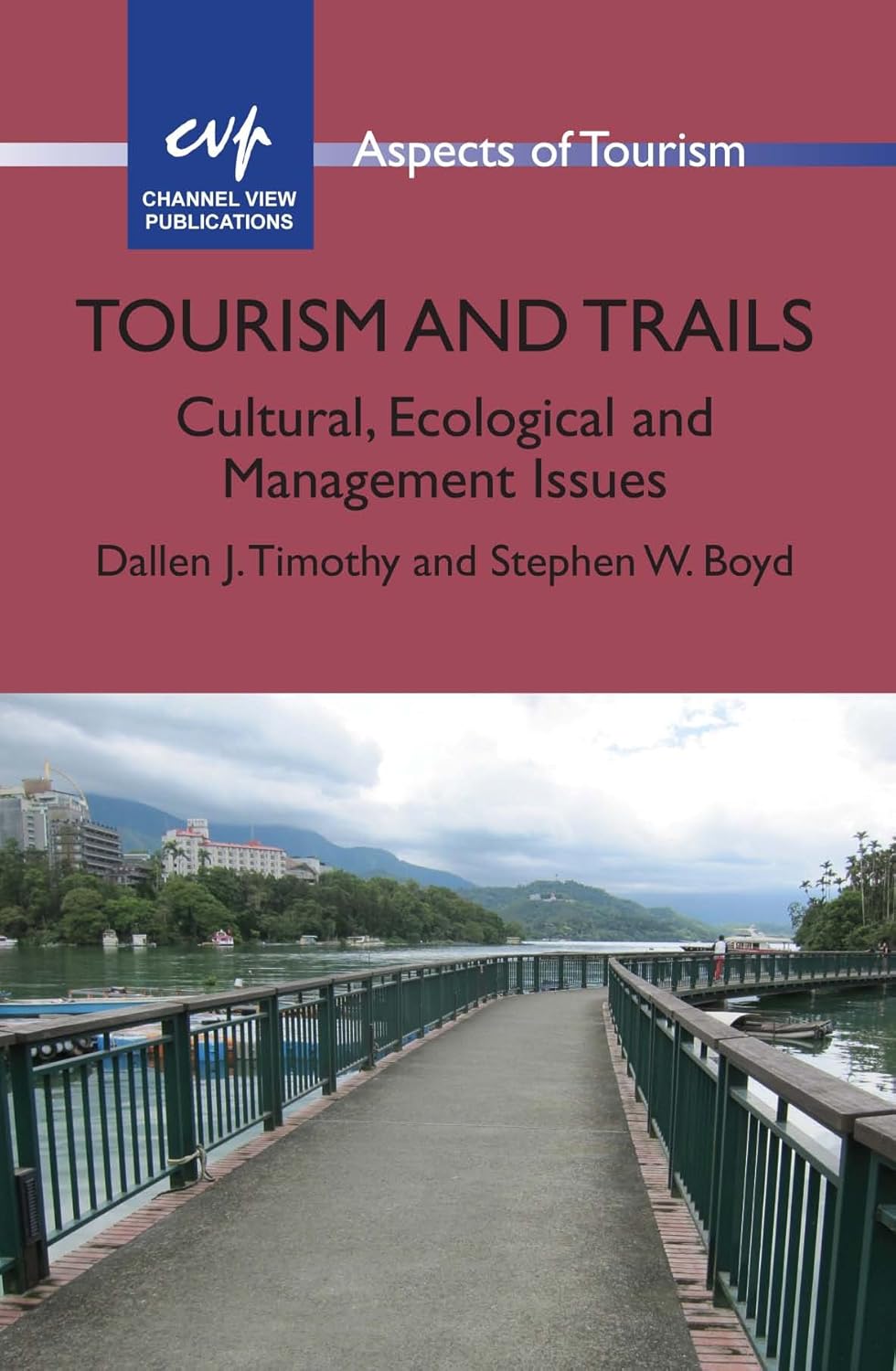 Amazon.com: Tourism and Trails: Cultural, Ecological and Management ...