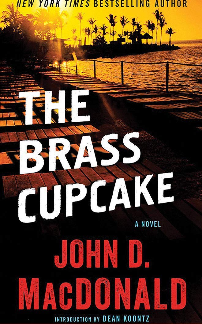 The Brass Cupcake: A Novel: MacDonald, John D., Ferrone, Richard ...