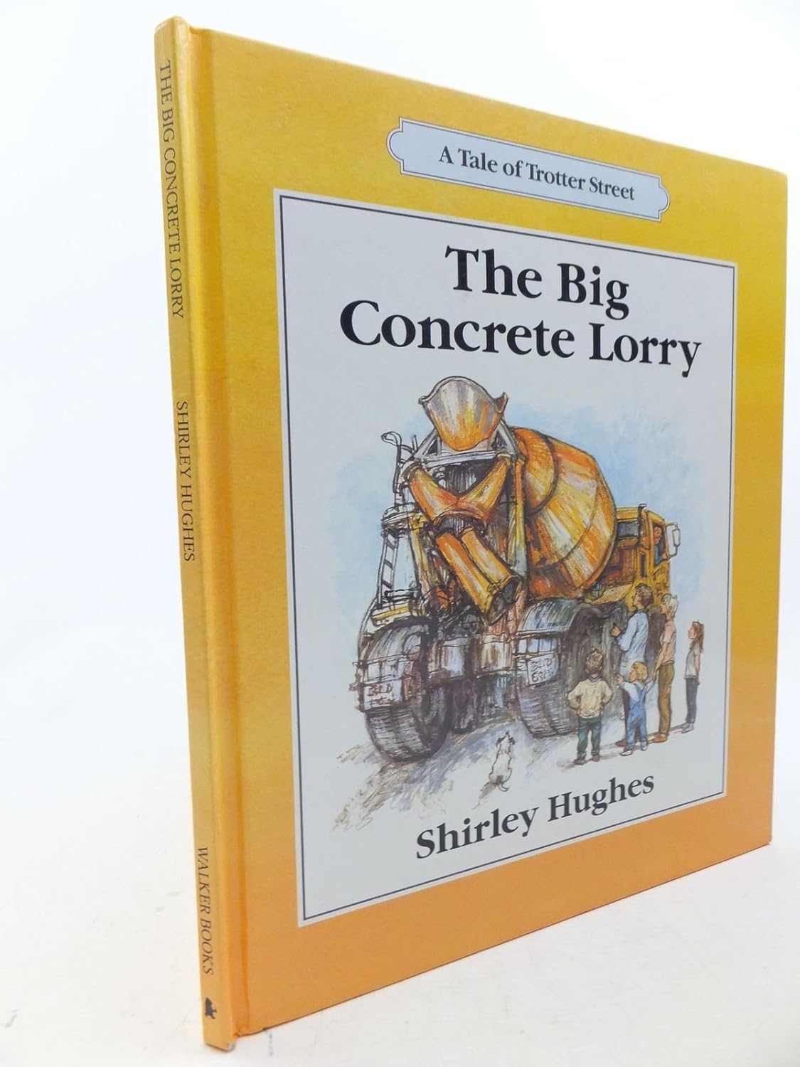 The Big Concrete Lorry (Tales from Trotter Street): Shirley Hughes ...