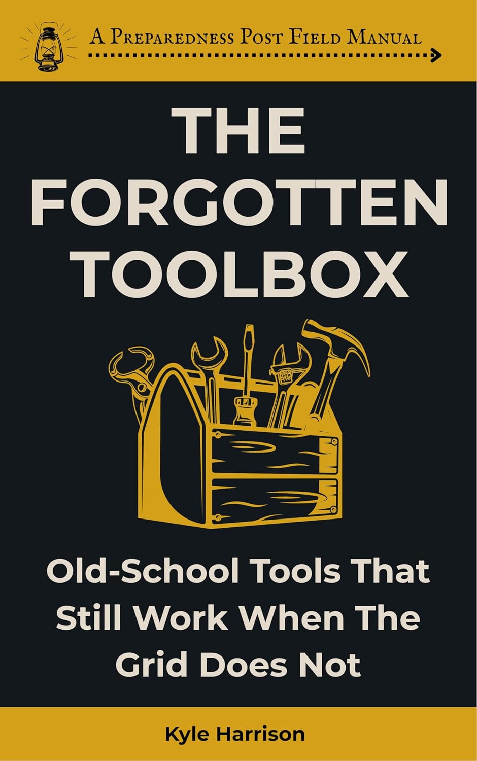Amazon.com: The Forgotten Toolbox: Old-School Tools That Still Work ...