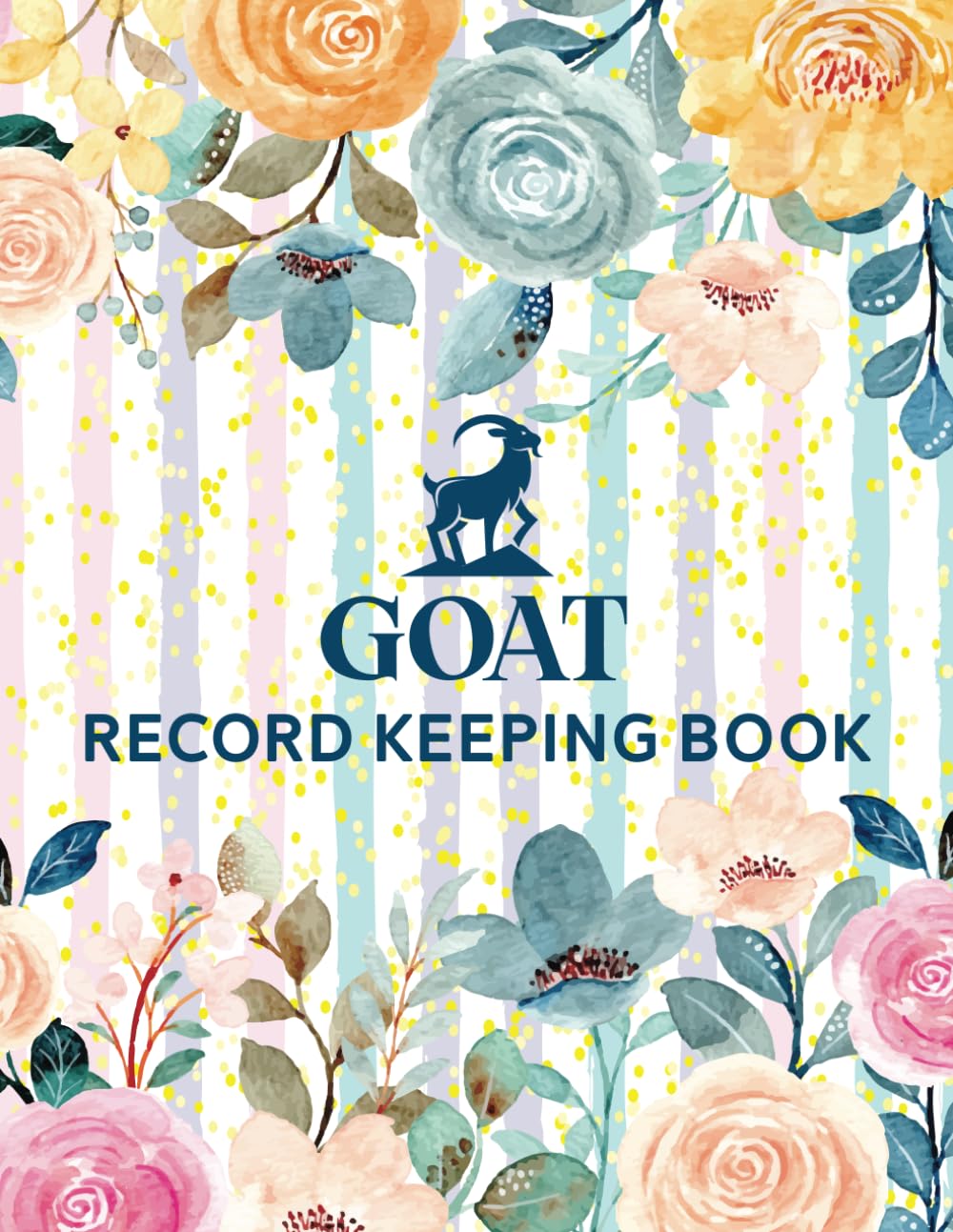 Goat Record Keeping Book: Goat Log Book For Goat Owners To Keep Track ...