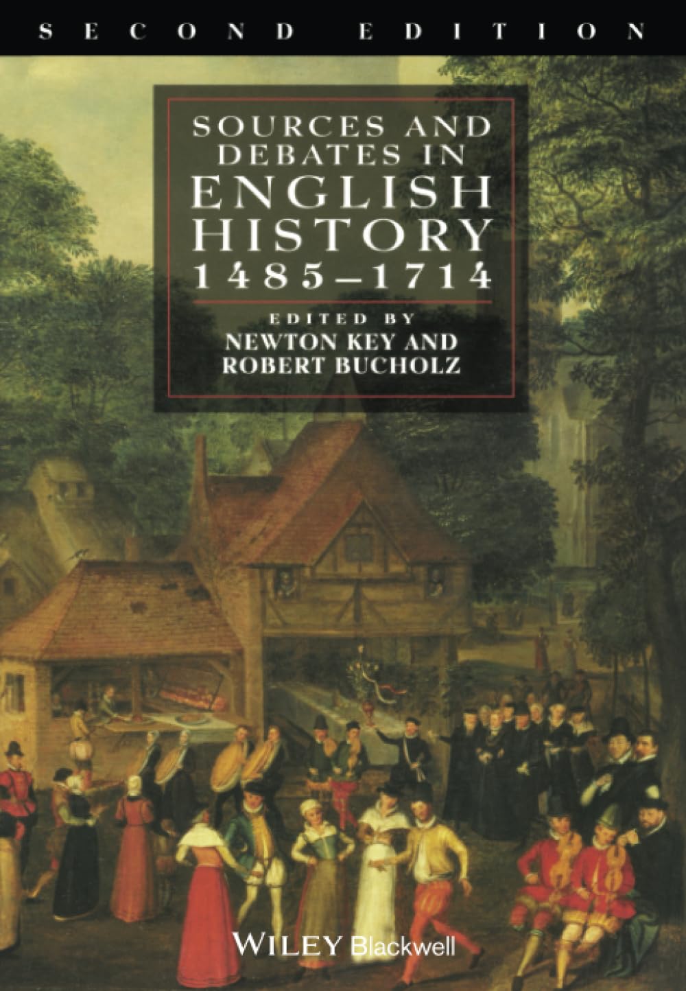 Sources and Debates in English History, 1485 - 1714: Key, Newton ...