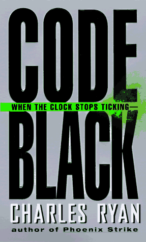 Code Black: Ryan, Charles: 9780380791316: Amazon.com: Books