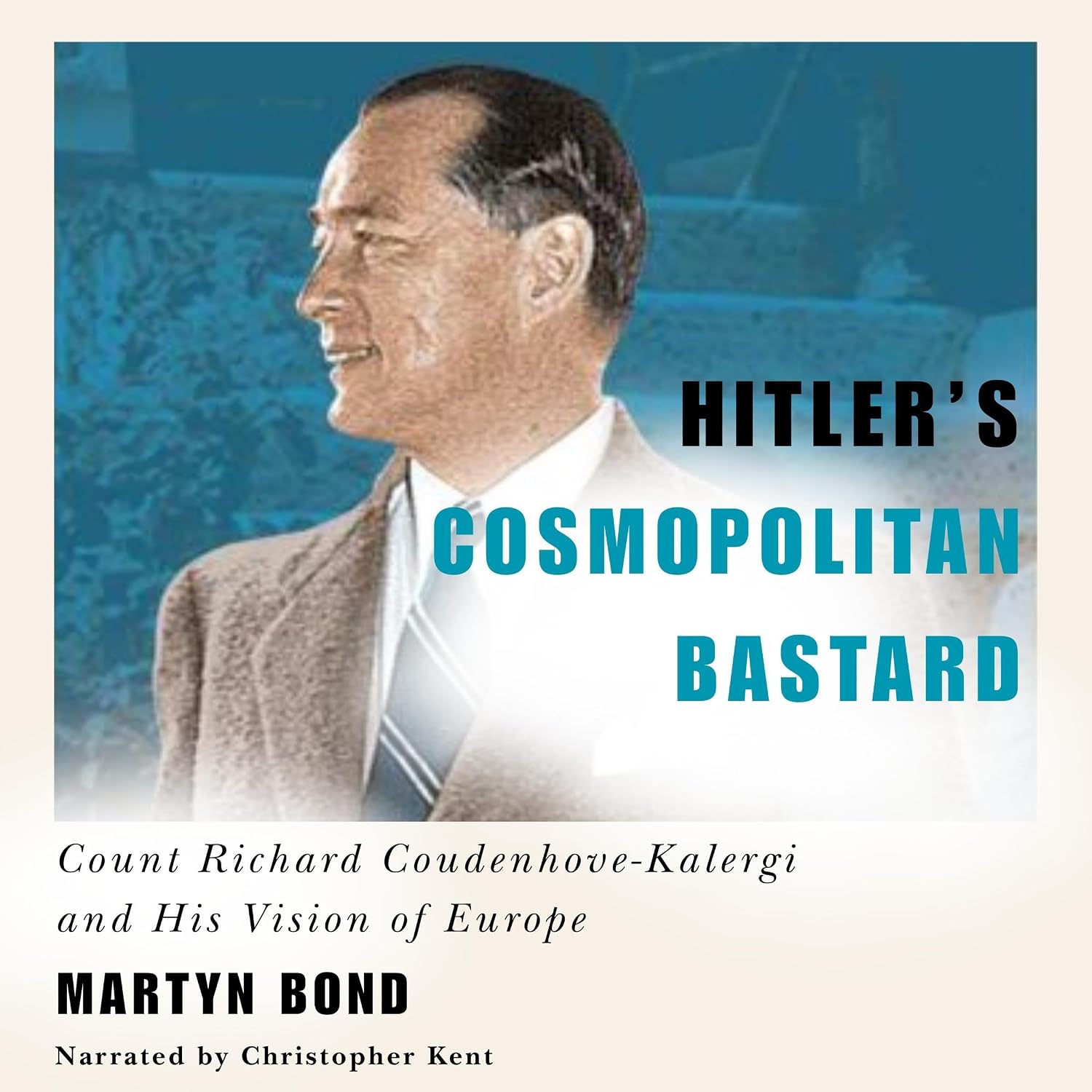 Amazon.com: Hitler's Cosmopolitan Bastard: Count Richard Coudenhove ...