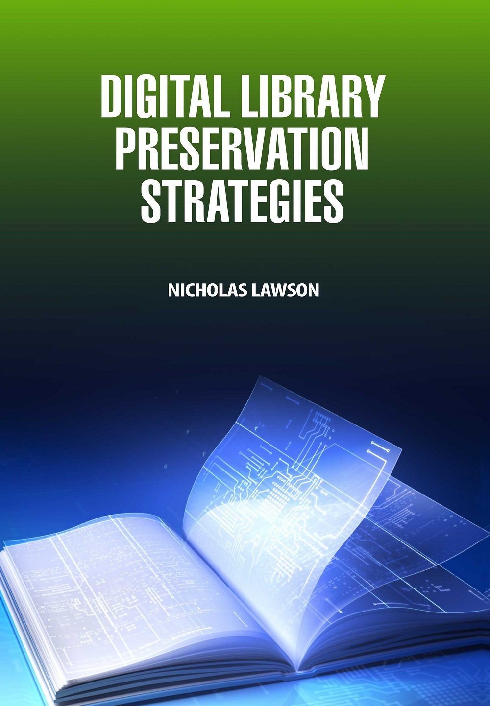 Digital Library Preservation Strategies by Nicholas Lawson: Nicholas ...
