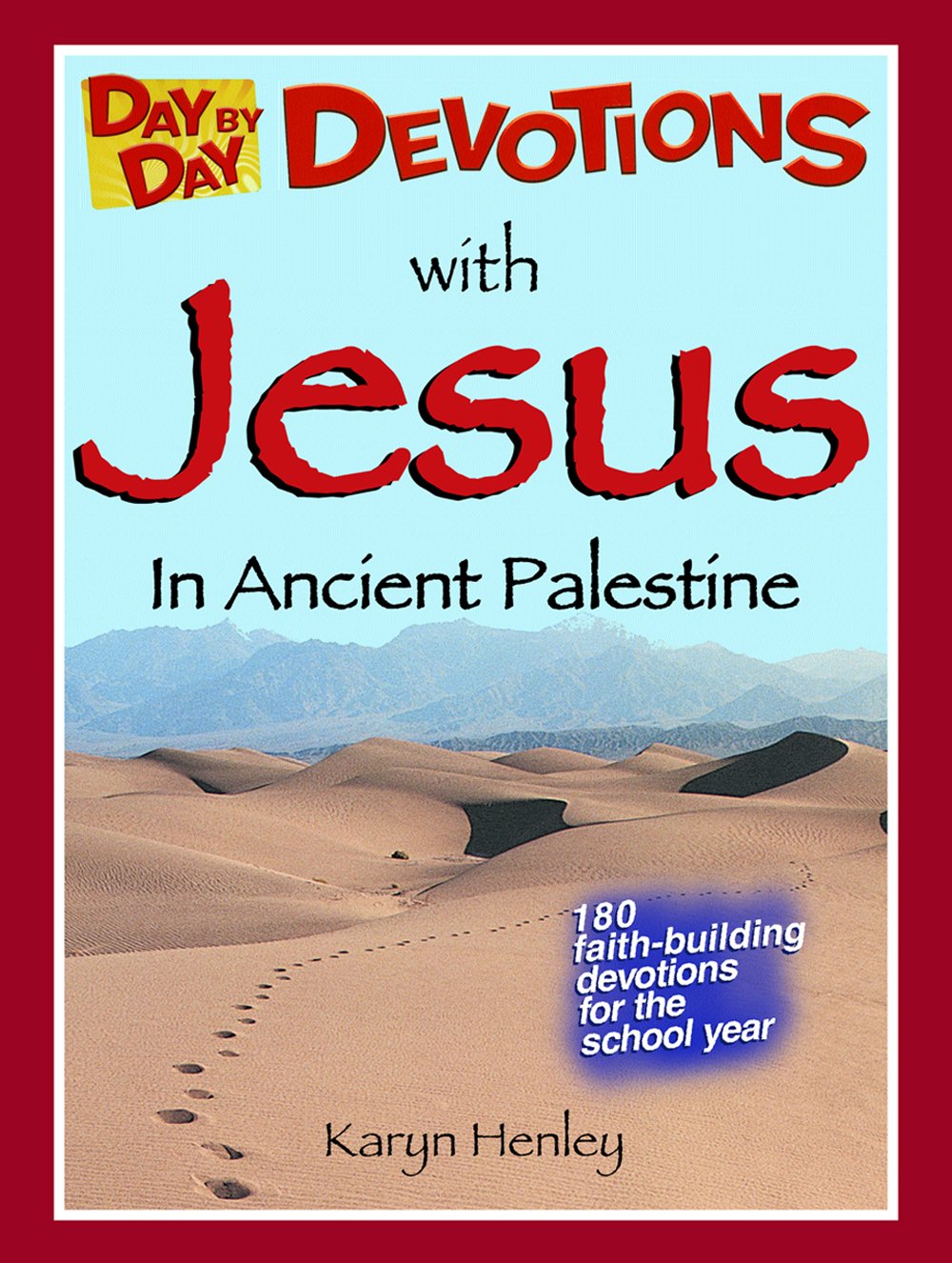 Day by Day Devotions with Jesus in Ancient Palestine: Karyn Henley ...