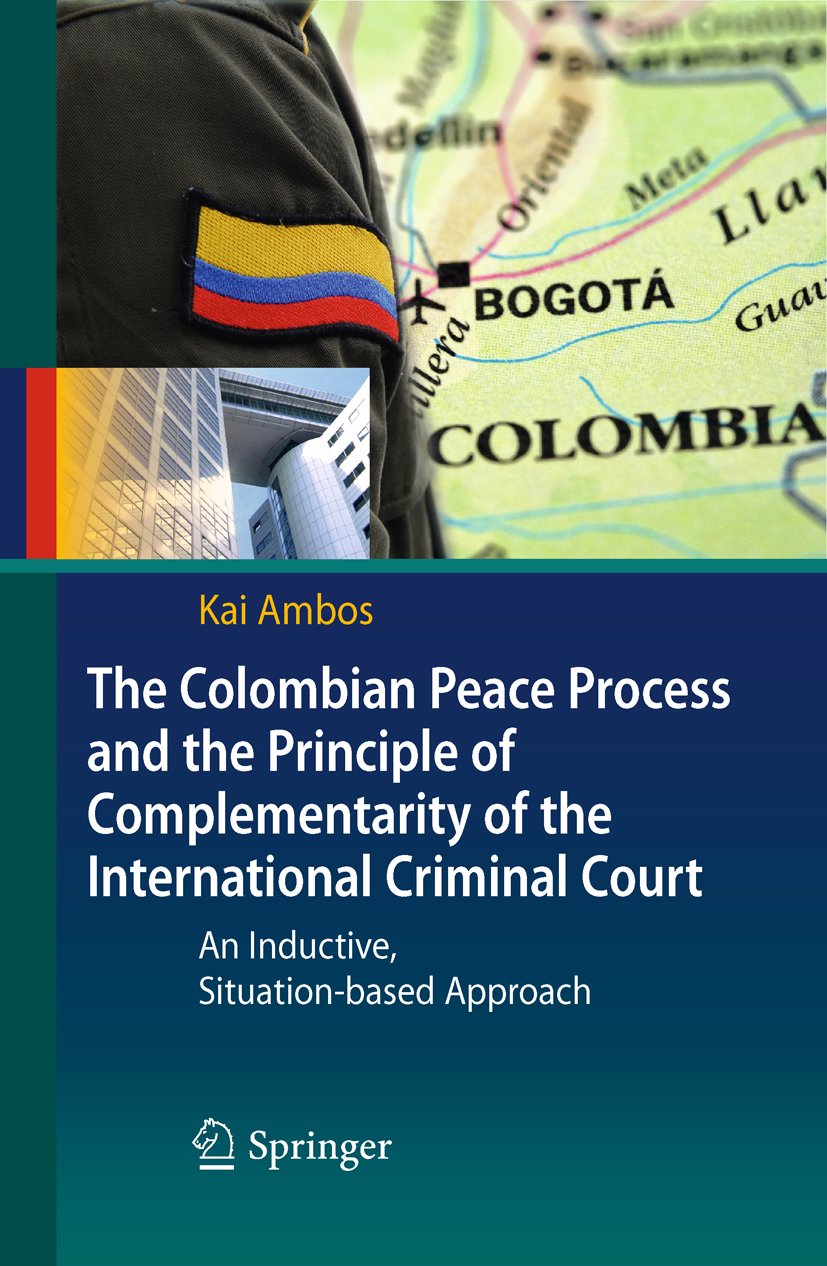 The Colombian Peace Process and the Principle of Complementarity of the ...