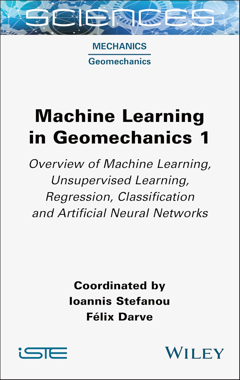 Machine Learning in Geomechanics 1: Overview of Machine Learning ...