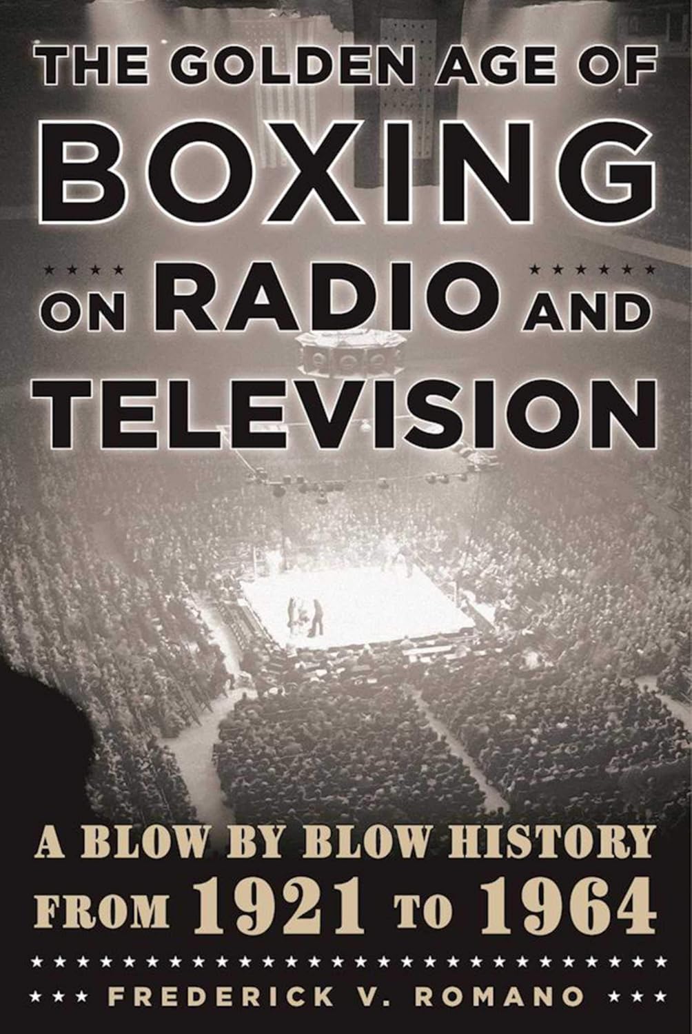 Amazon.com: The Golden Age of Boxing on Radio and Television: A Blow-by ...