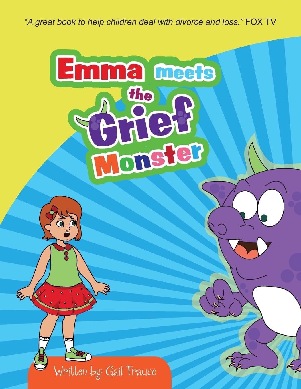 Emma meets the Grief Monster (Emma and the Grief Monster): Trauco, Gail ...