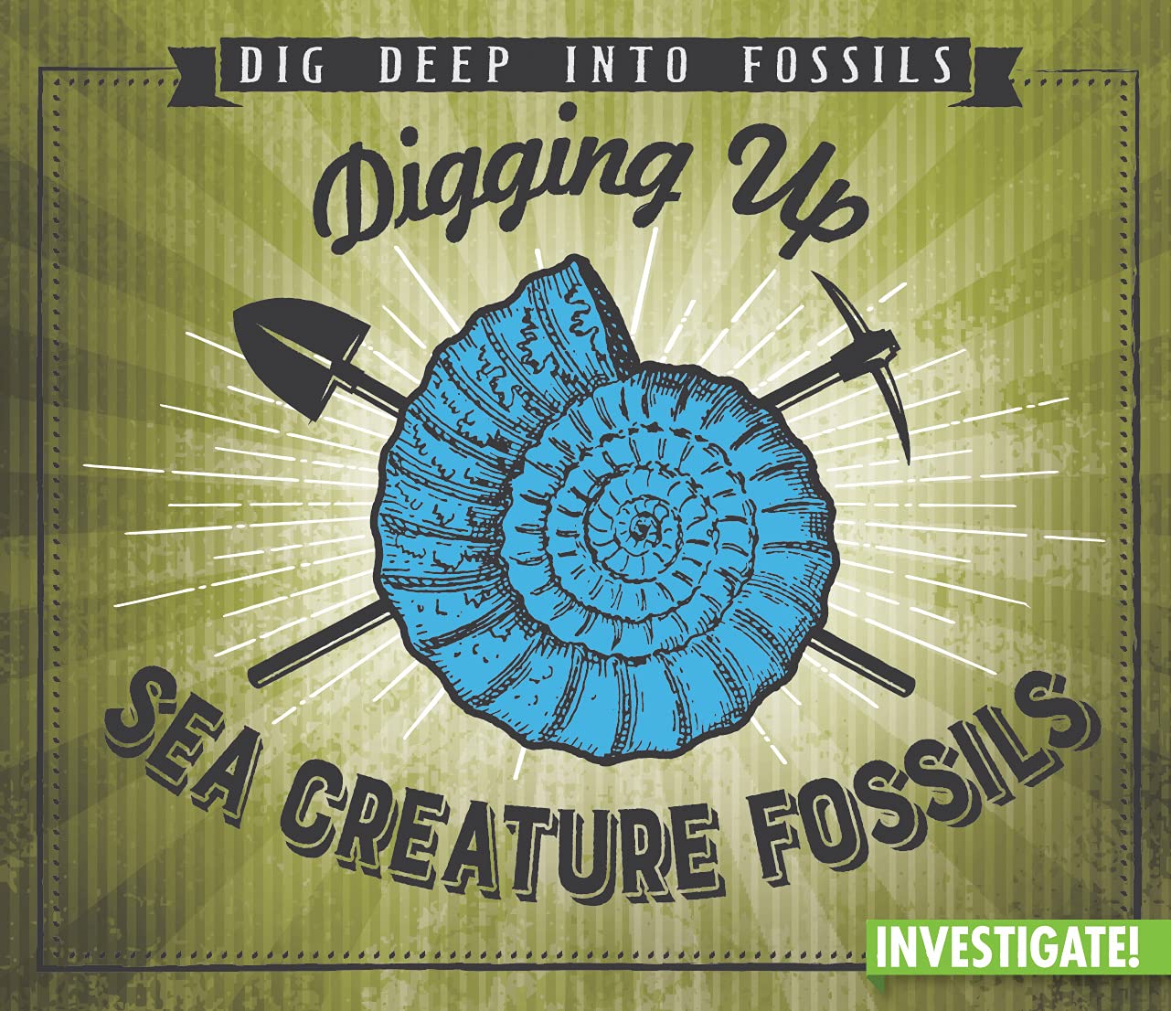 Digging Up Sea Creature Fossils (Dig Deep into Fossils): Taylor ...