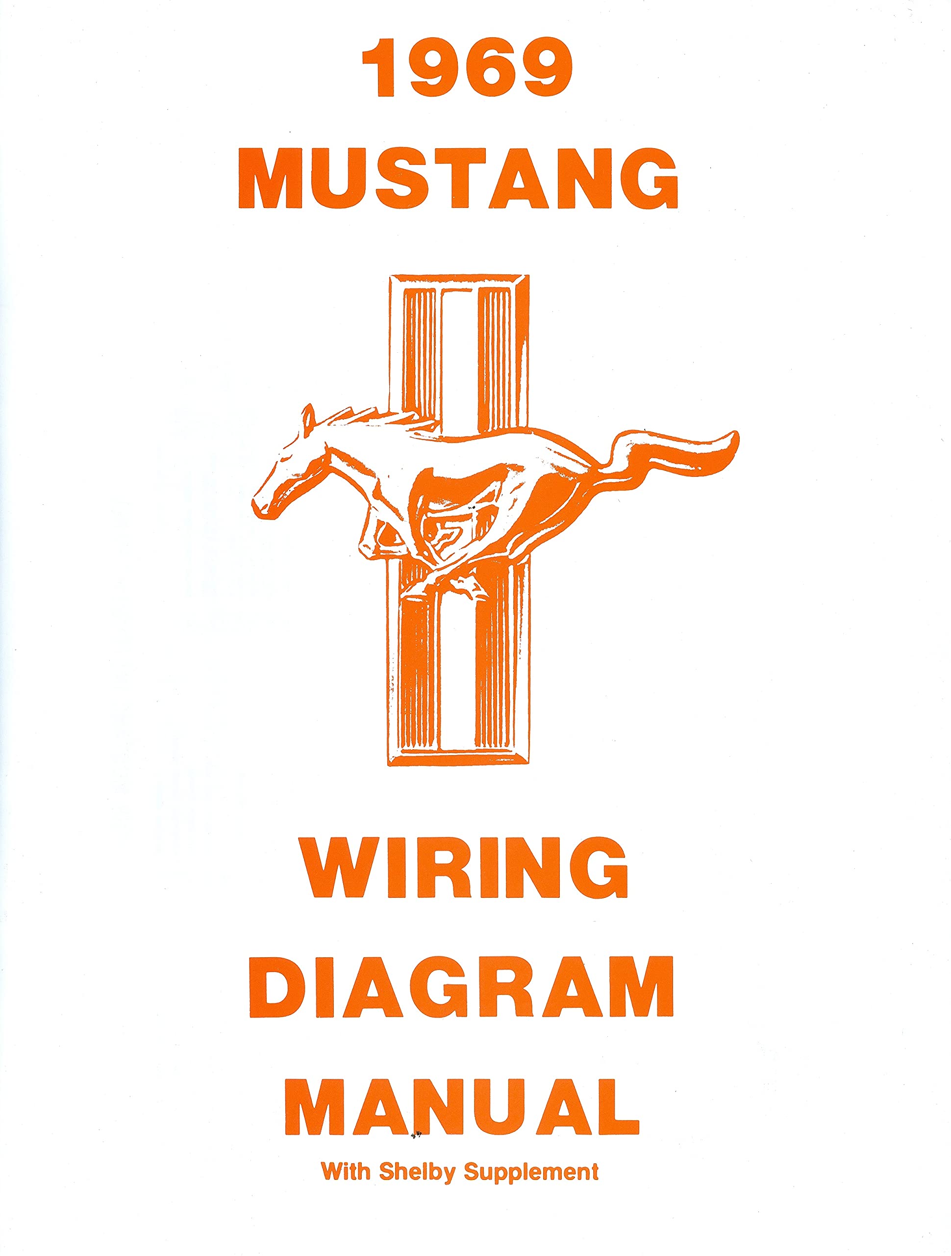 1969 Ford Mustang Wiring Diagram Manual (With Shelby Supplement): Inc ...