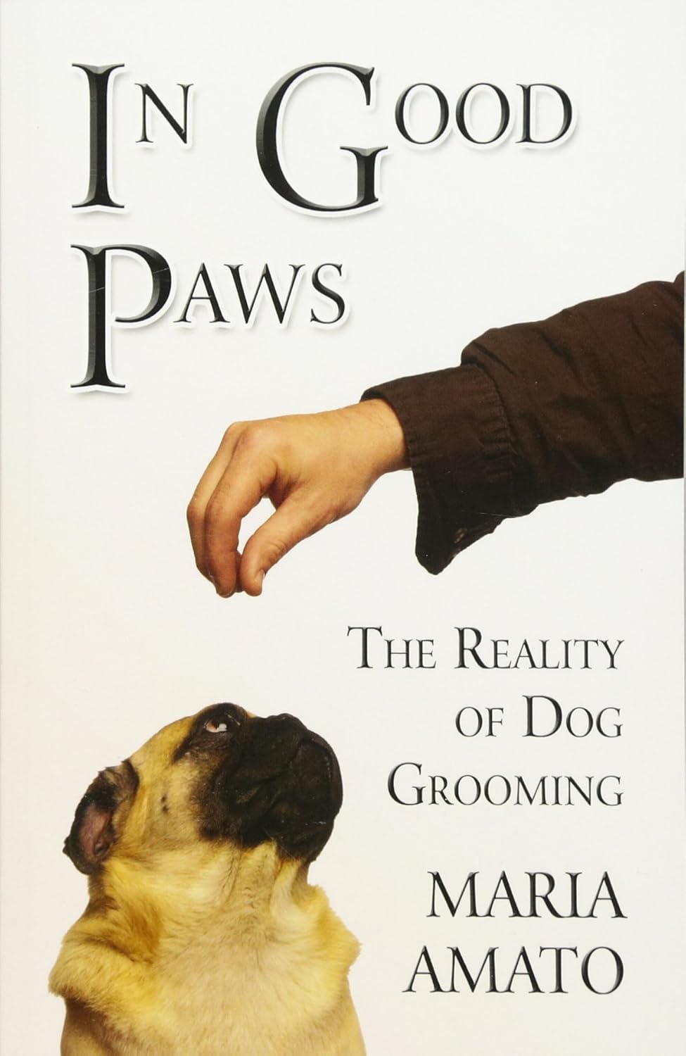 Buy In Good Paws: The Reality of Dog Grooming Book Online at Low Prices ...