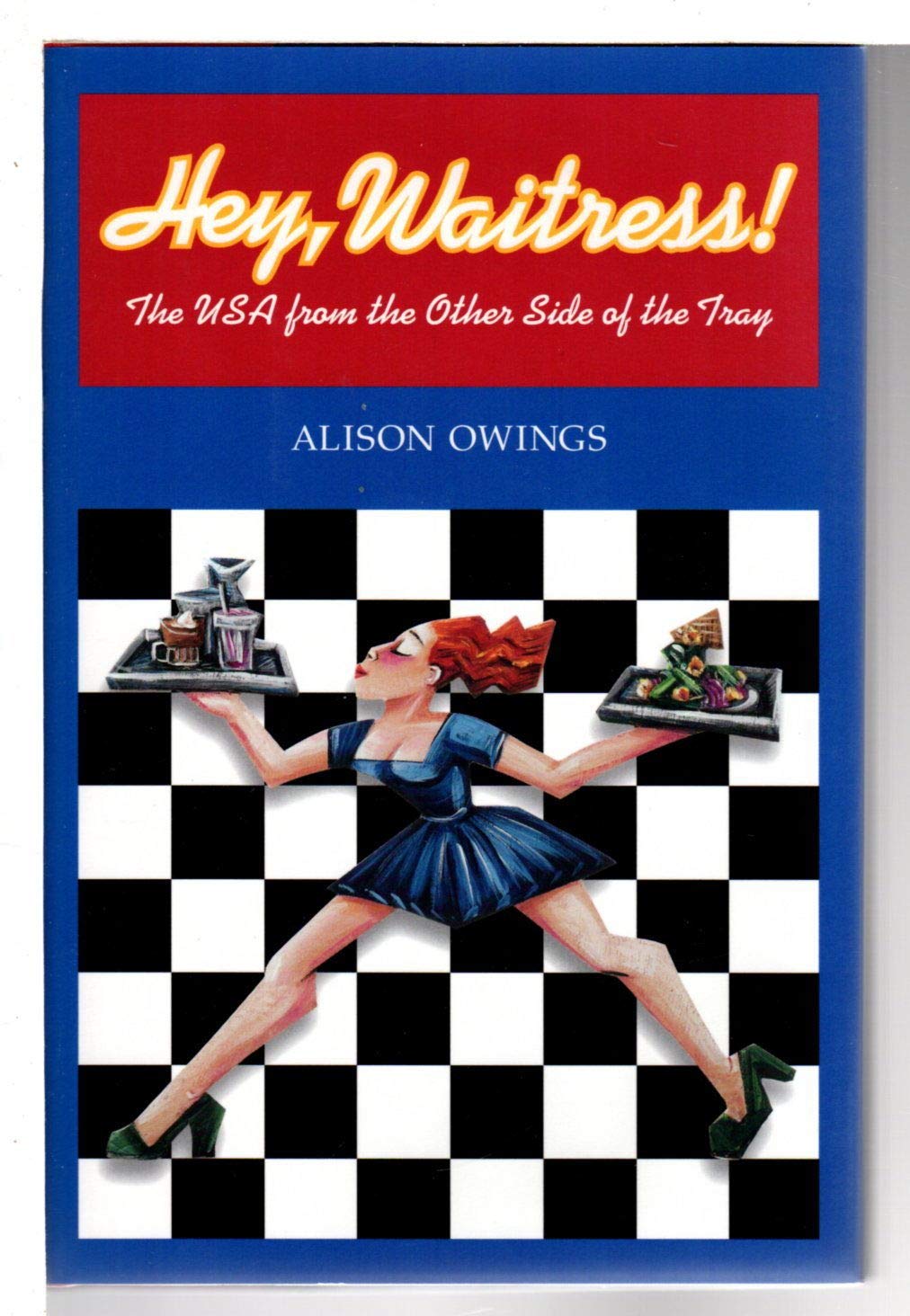 Amazon.com: Hey, Waitress! The USA from the Other Side of the Tray ...