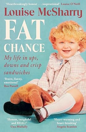 Fat Chance: My Life in Ups, Downs and Crisp Sandwiches: Amazon.co.uk ...