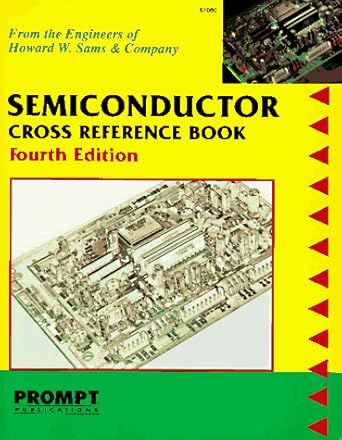 Semiconductor Cross Reference Book: Engineers of Howard W. Sams ...