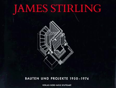 Amazon.co.jp: James Stirling. Bauten und Projekte 1950 - 1974. Text ...