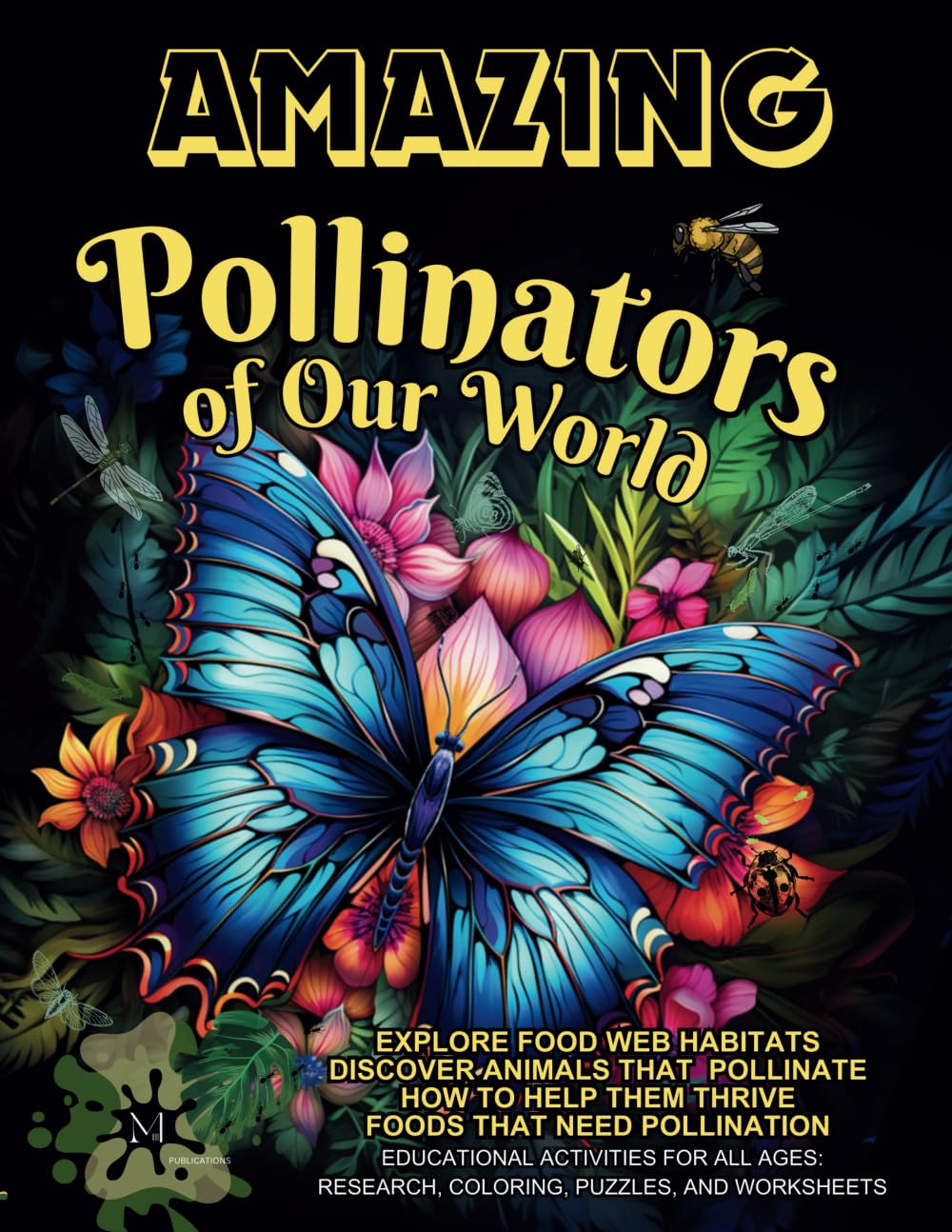 AMAZING Pollinators of Our World: Explore Food Web Habitats, Discover ...