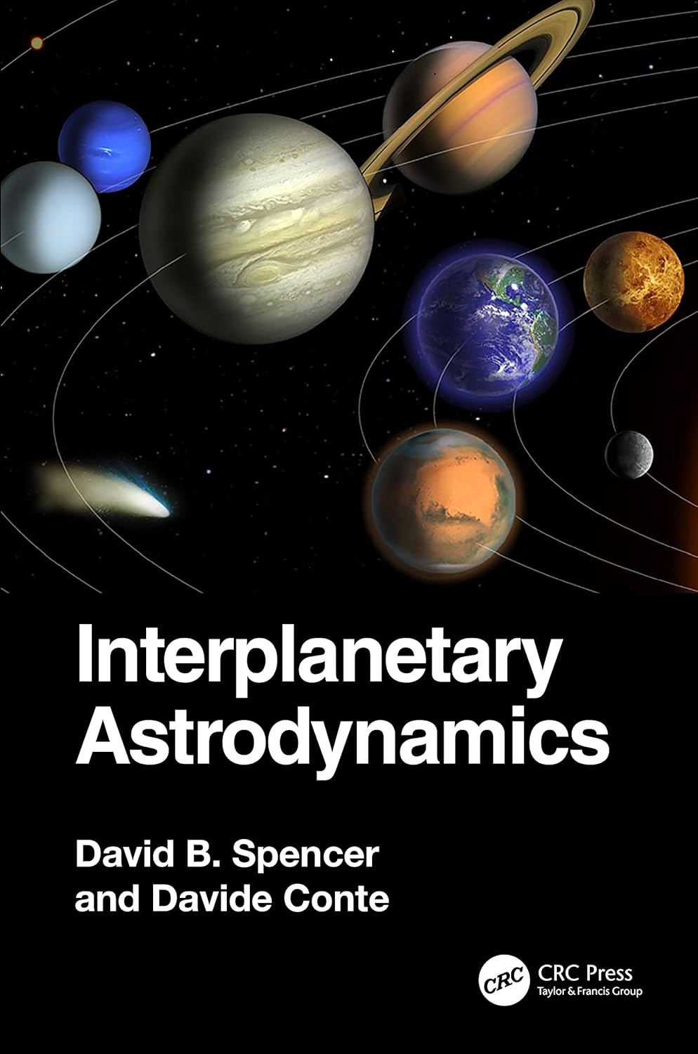 Interplanetary Astrodynamics: Spencer, David B., Conte, Davide ...