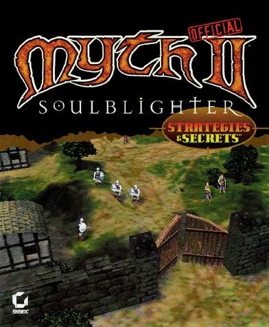 Myth II Soulblighter: Official Strategies & Secrets: Farkas, Bart ...