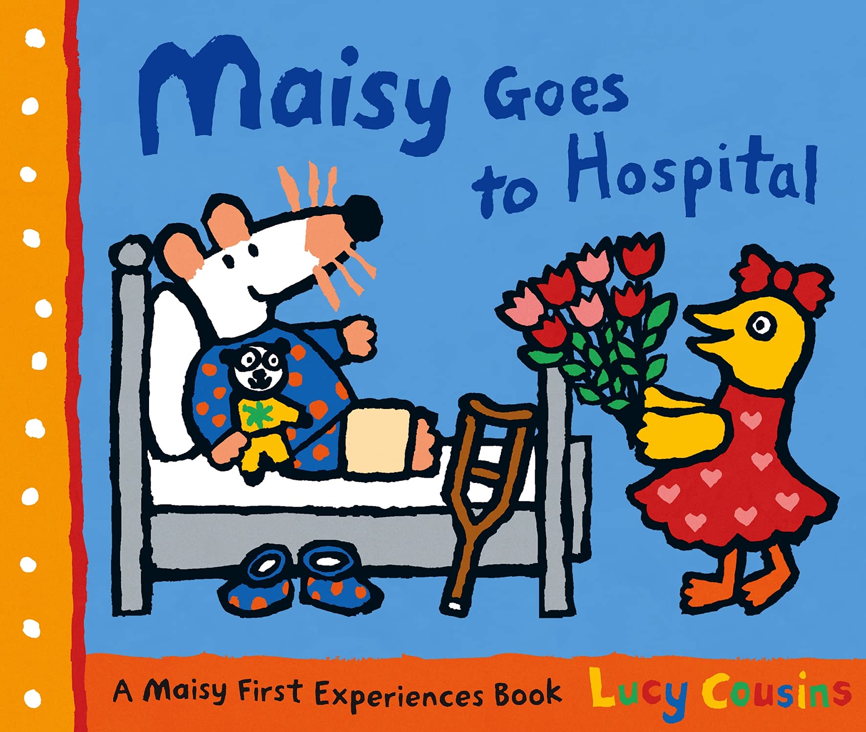 Maisy Goes to Hospital (Maisy First Experiences) : Cousins, Lucy ...