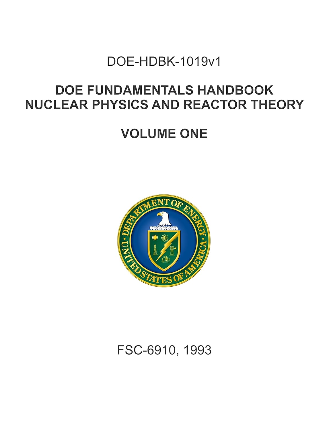 NUCLEAR PHYSICS AND REACTOR THEORY. VOLUME 1 OF 2. DOE FUNDAMENTALS HANDBOOK. DOE-HDBK-1019v1 ...