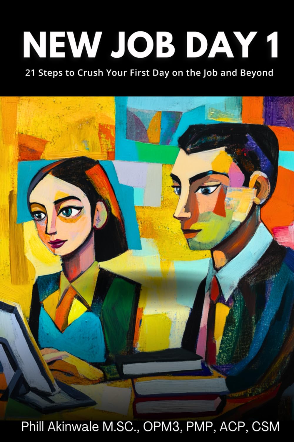 New Job Day 1: 21 Steps to Crush Your First Day on the Job and Beyond ...