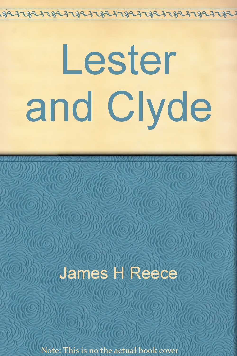Lester And Clyde: James H. Reece: 9780908643646: Amazon.com: Books