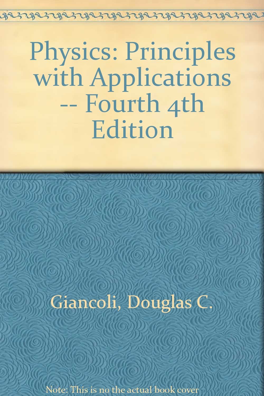 Physics: Principles with Applications - Fourth 4th Edition: Giancoli, Douglas C.: Amazon.com: Books