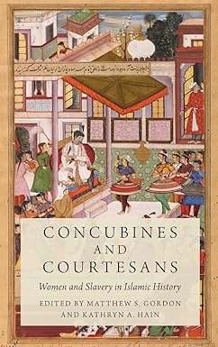 Amazon.com: Concubines and Courtesans: Women and Slavery in Islamic ...