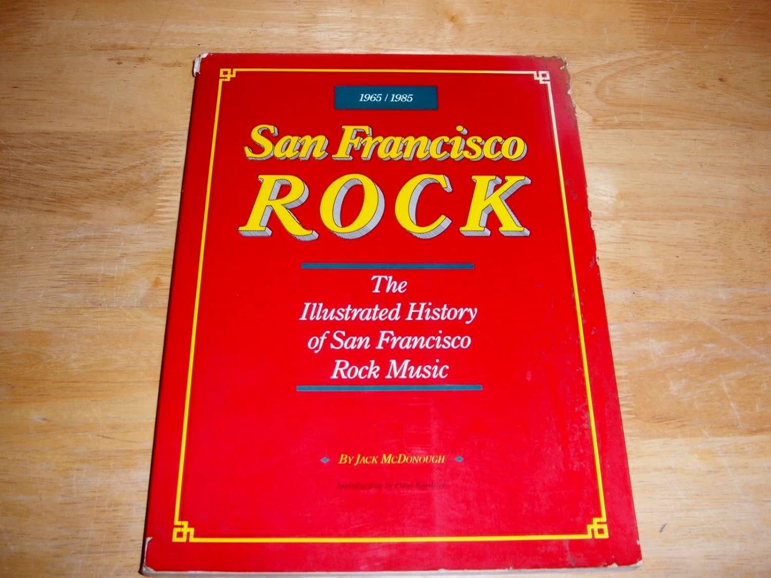 San Francisco Rock: The Illustrated History of San Francisco Rock Music ...