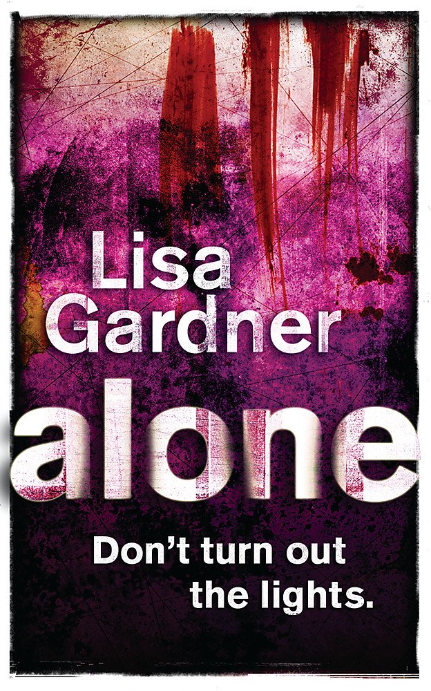 Alone: Lisa Gardner: 9780752865157: Amazon.com: Books