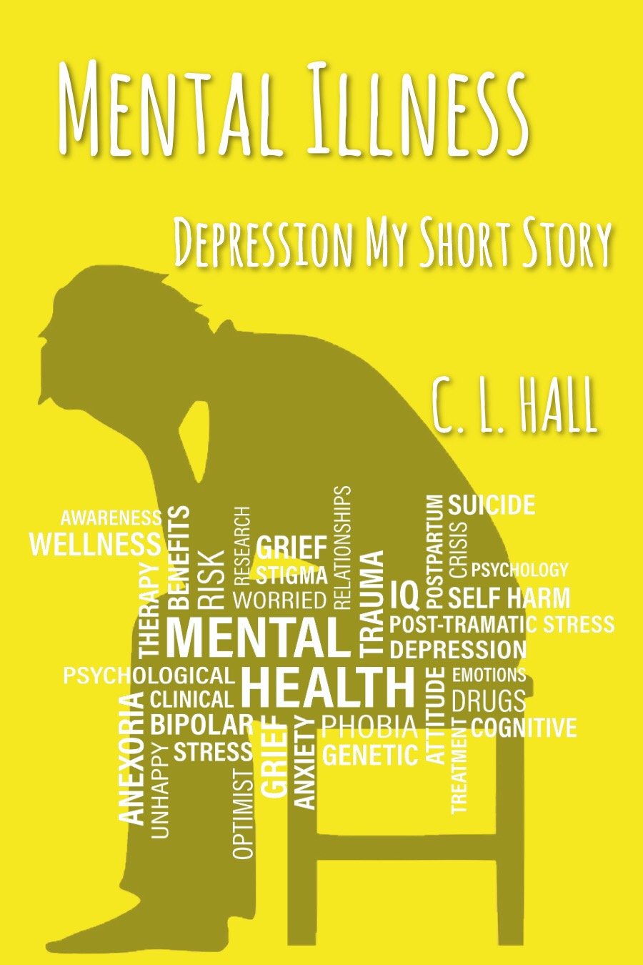 Mental Illness: Depression My Short Story eBook : Hall, C.L.: Amazon.ca ...