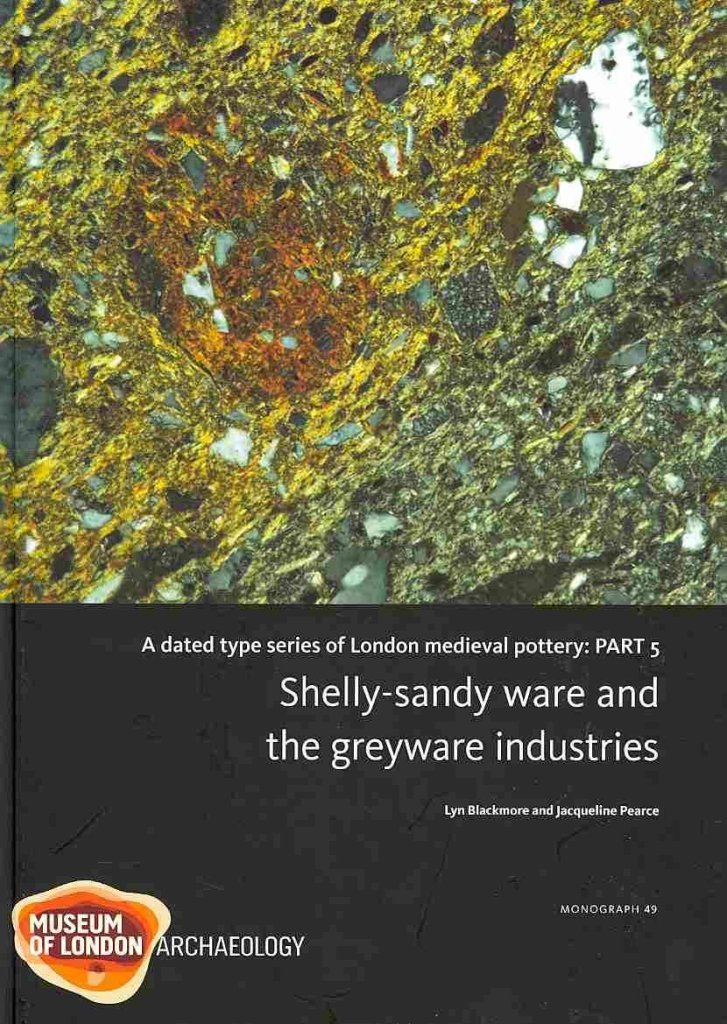 A Dated Type Series of London Medieval Pottery, Part 5: Shelly-sandy ...